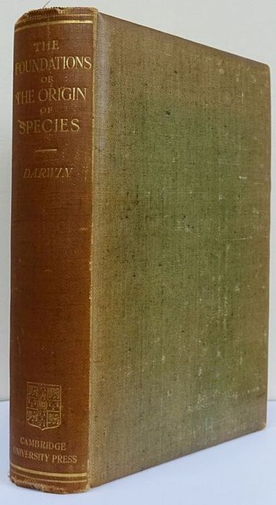 The Foundations of the Origin of Species. Two Essays Written in 1842 ...
