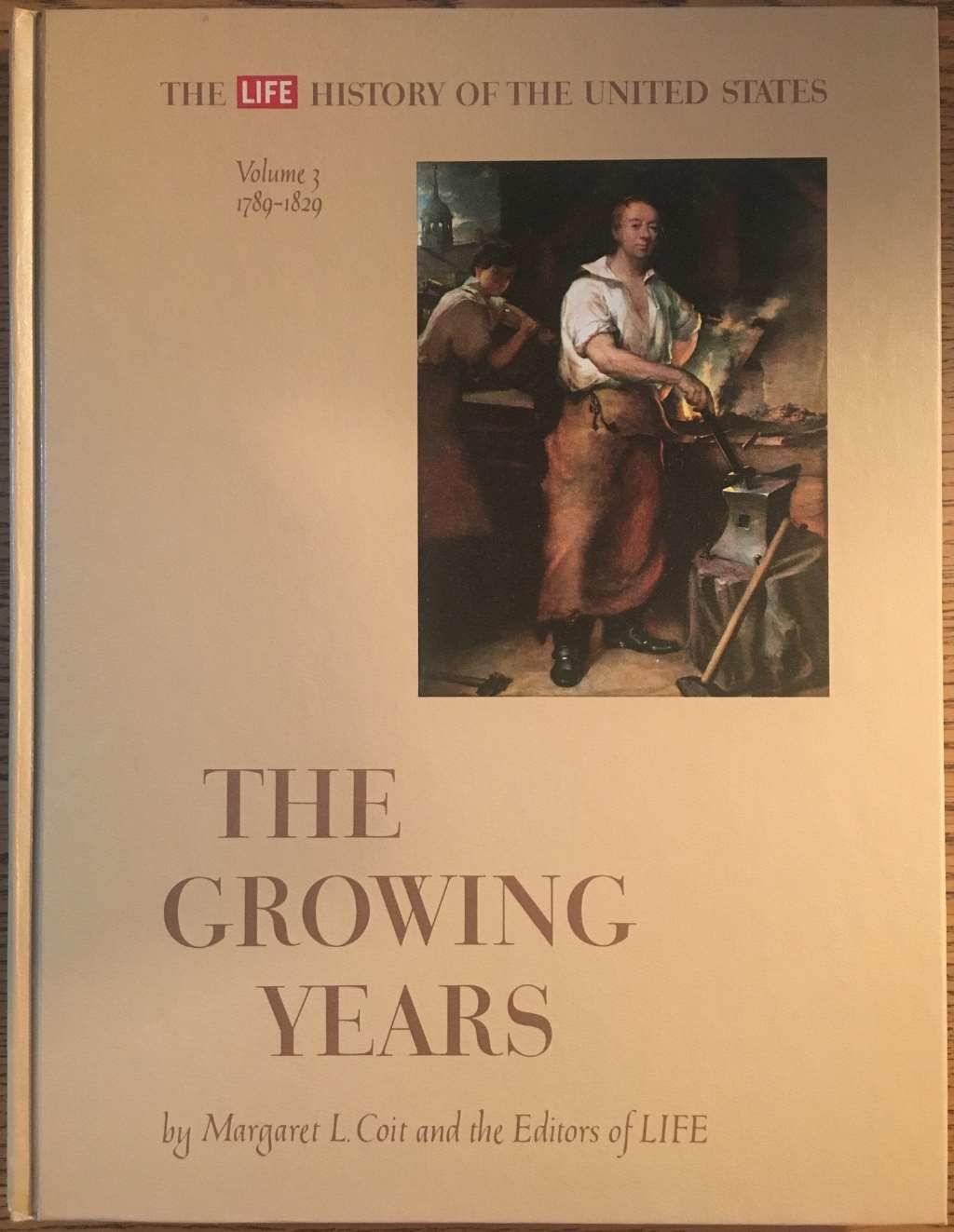 Life History of the United States: Growing Years - vol 3:1789-1829 by ...