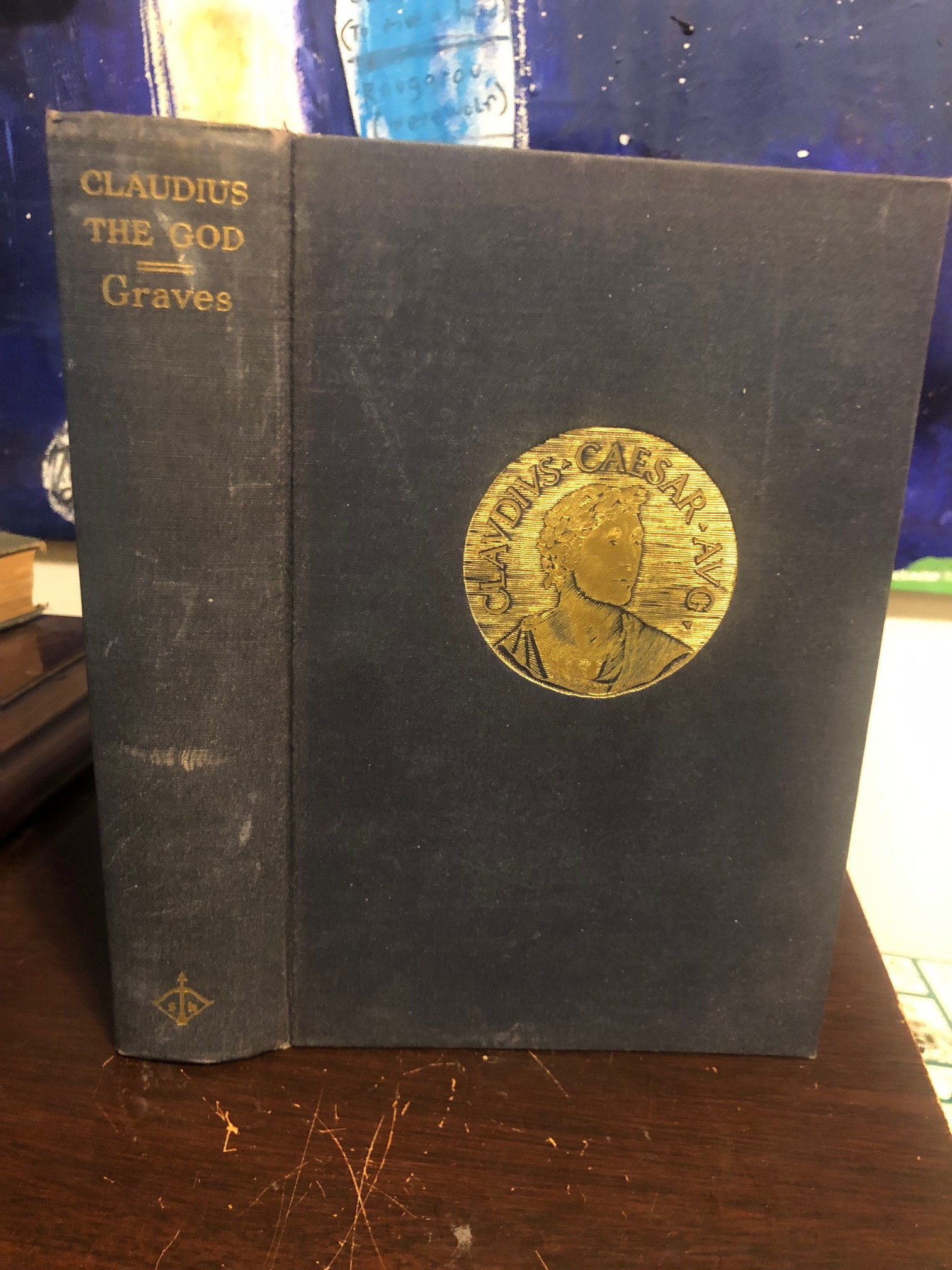 Claudius, the god and his wife Messalina. by Graves, Robert - 1935