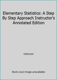 Elementary Statistics: A Step By Step Approach Instructor's Annotated ...