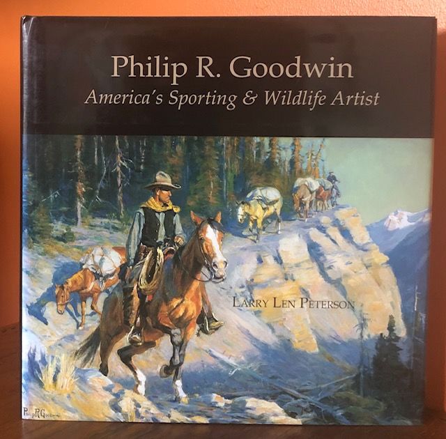 PHILIP R. GOODWIN: America's Sporting and Wildlife Artist by Peterson ...