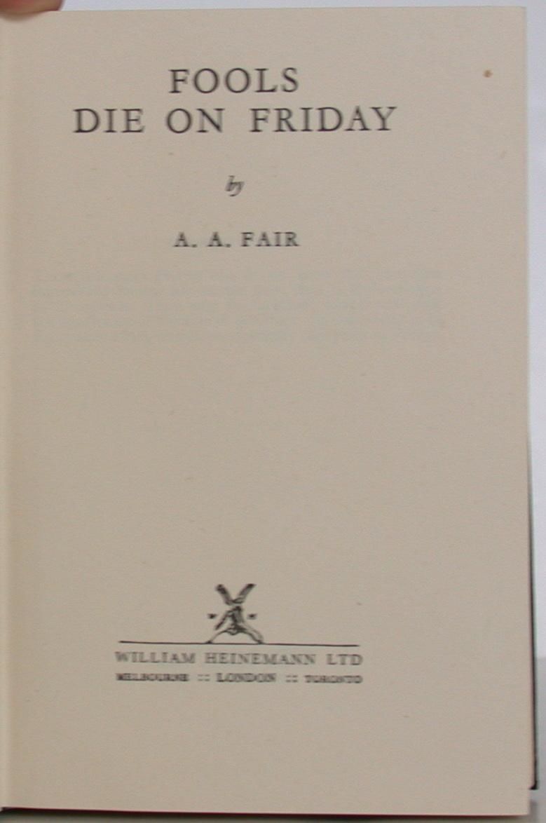 Fools Die on Friday by Gardner, Erle Stanley (as A. A. Fair ...