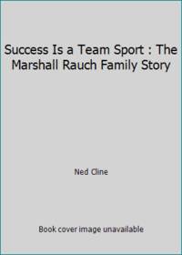 Success Is A Team by Ned Cline (9 items) - Biblio