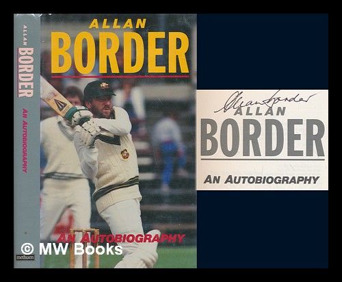 Allan Border : an autobiography by Border, Allan | Hardcover | 1987 ...