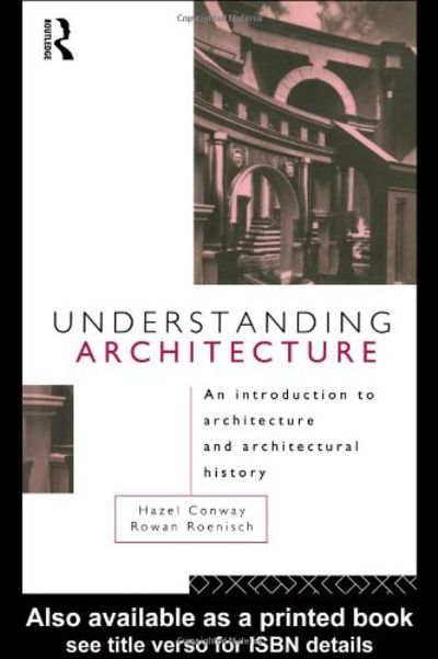 Biblio Understanding Architecture An Introduction To Architecture And Architectural History
