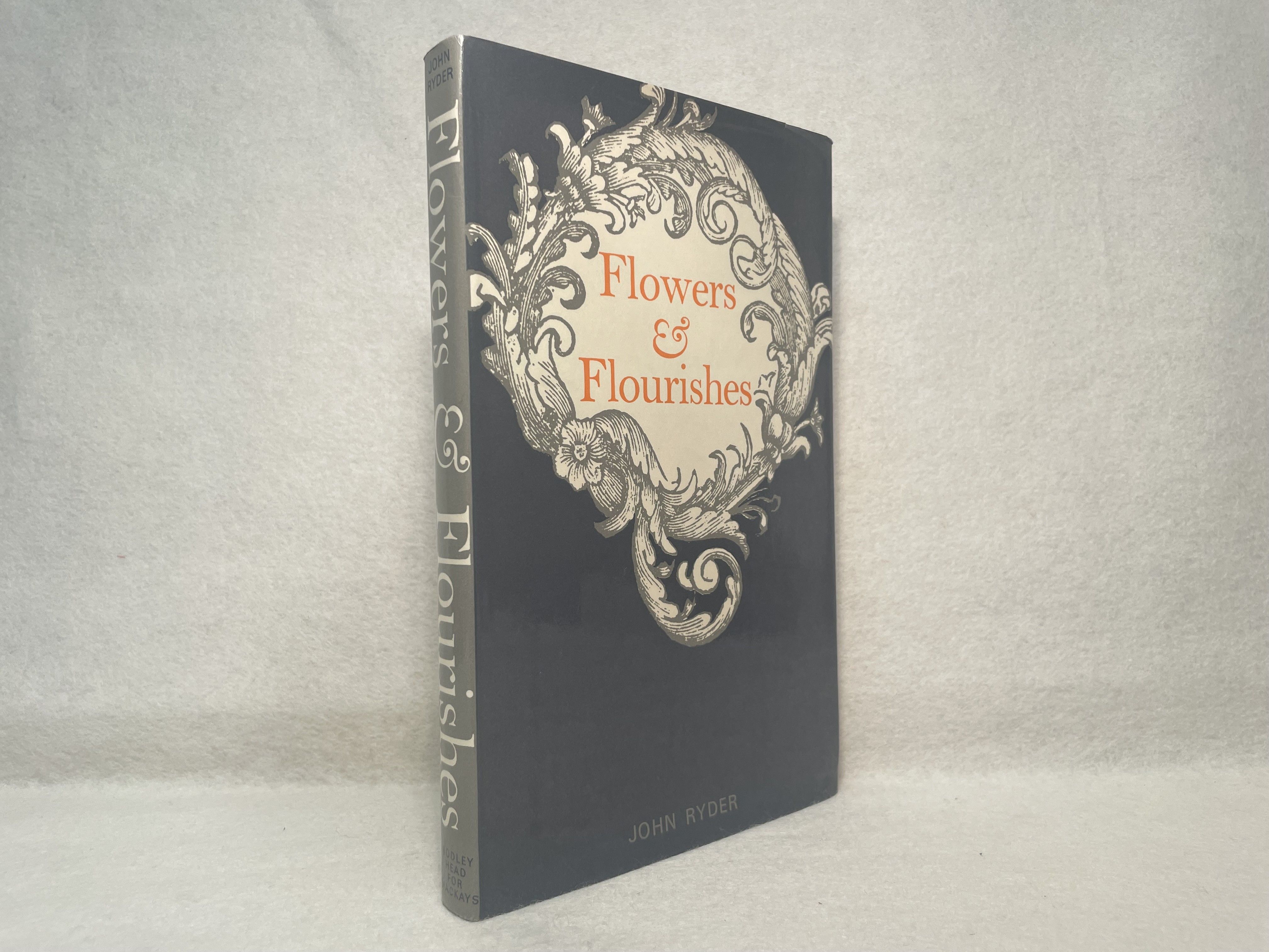 Flowers and Flourishes: Including a Newly Annotated Edition of A Suite ...