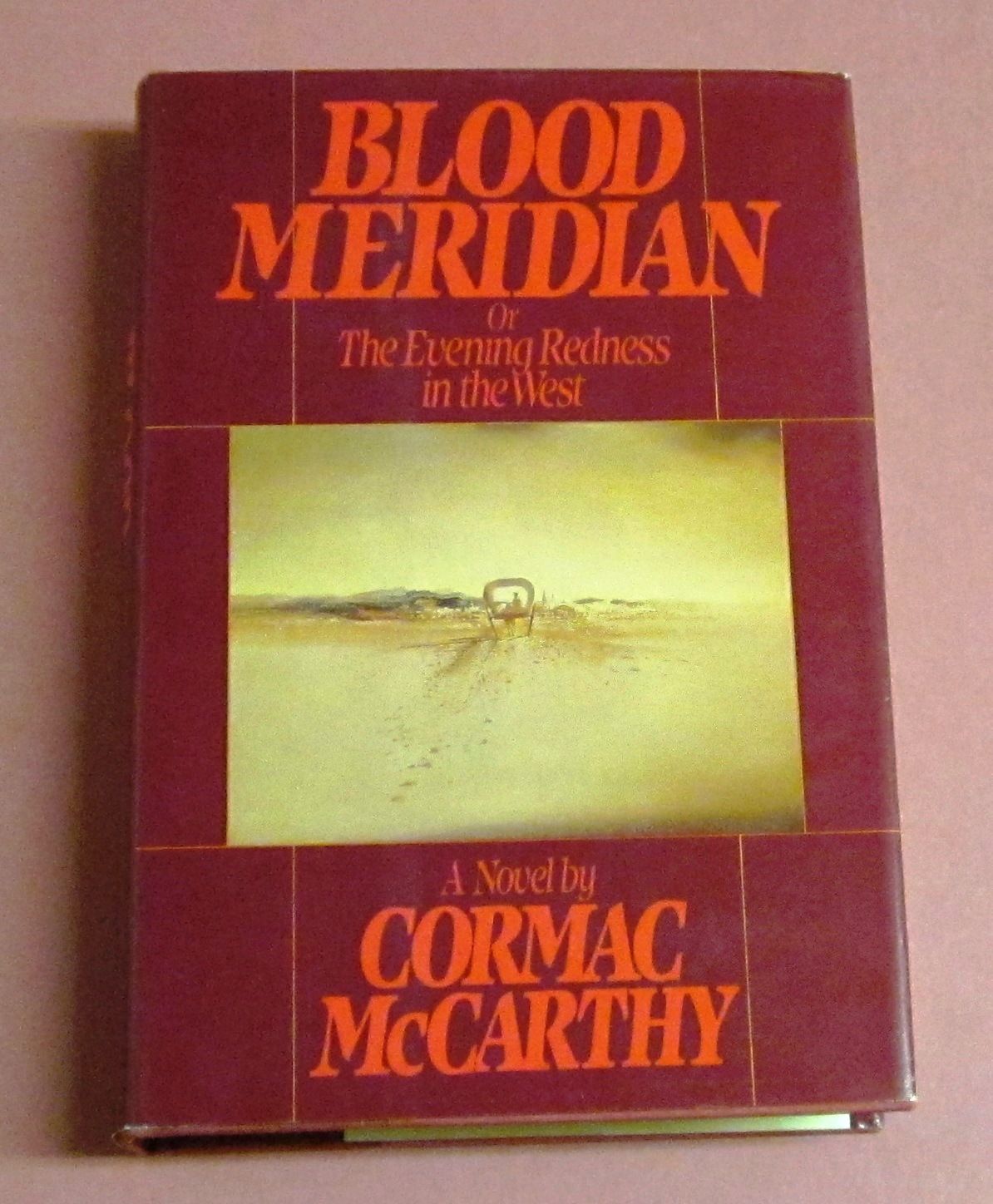 Blood Meridian by McCarthy, Cormac | | 1985 | Random House | BIBLIO