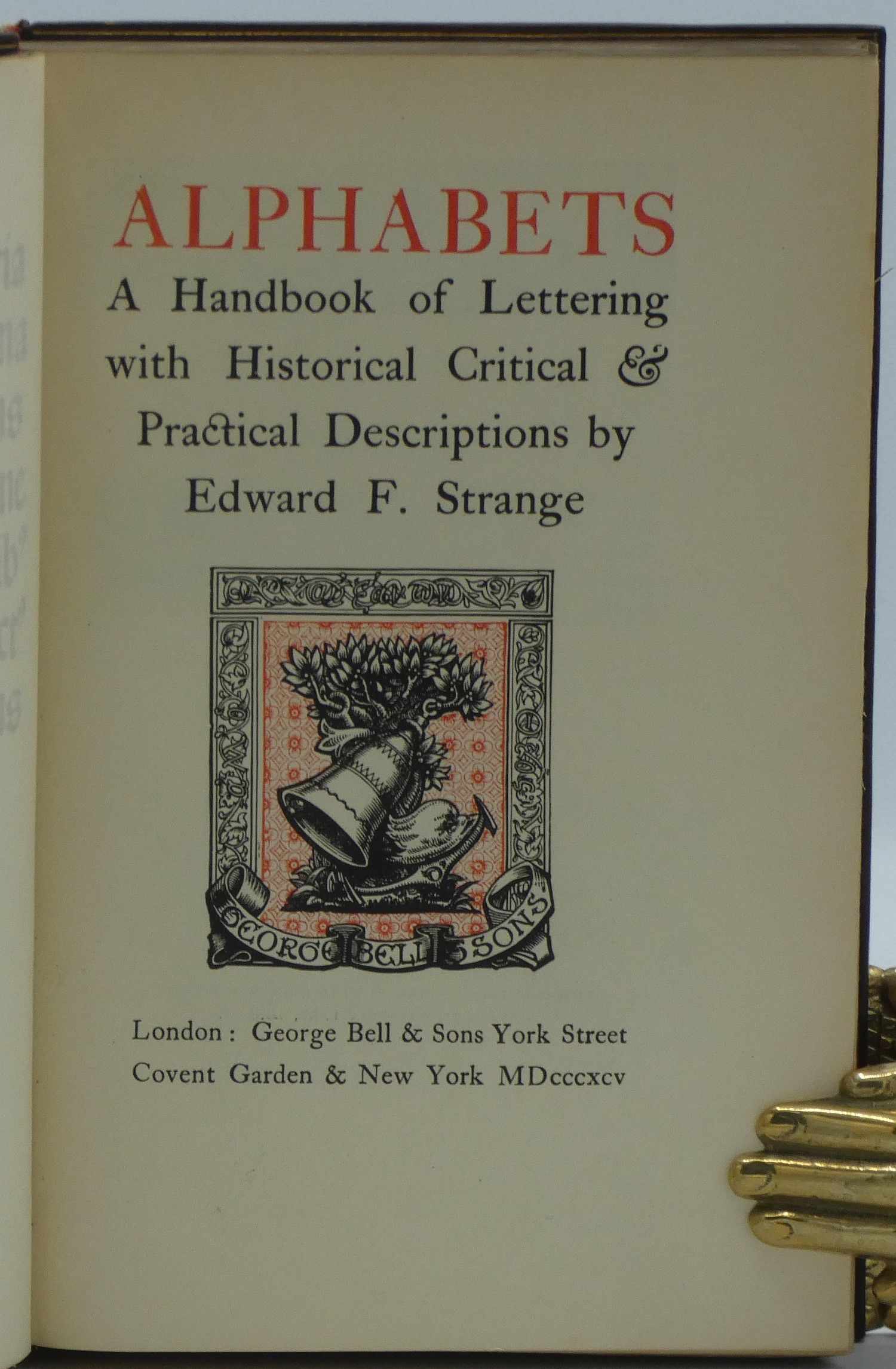 Alphabets. A Handbook of Lettering with Historical Critical and ...