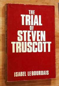 The Trial of Steven Truscott. by Isabel Lebourdais | Soft Cover. | 1966 ...