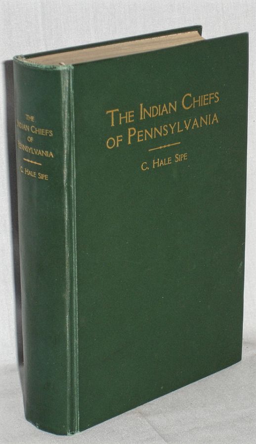 The Indian Chiefs of Pennsylvania, or a Story of the Part Played By the ...