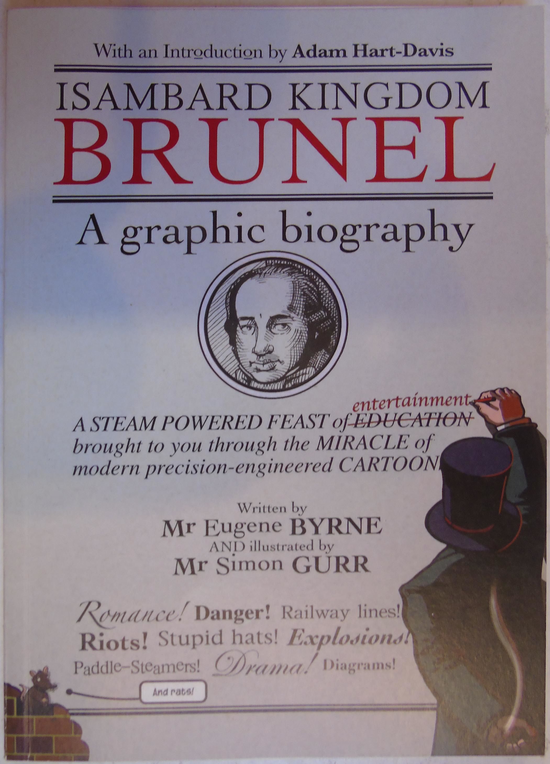 Isambard Kingdom Brunel: a graphic biography by Eugene Byrne ...