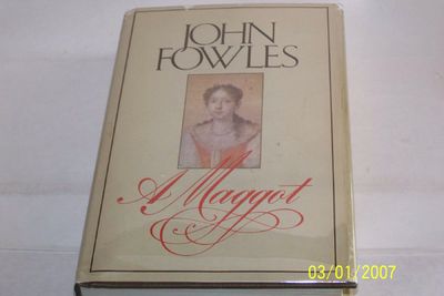 A Maggot by Fowles, John | Hardcover | 1985 | Little Brown & Co (T ...