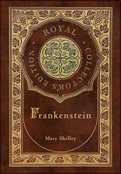 Frankenstein (Royal Collector's Edition) (Case Laminate Hardcover with ...