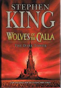 WOLVES OF THE CALLA : The Dark Tower V by STEPHEN KING - 1st - 2003 ...