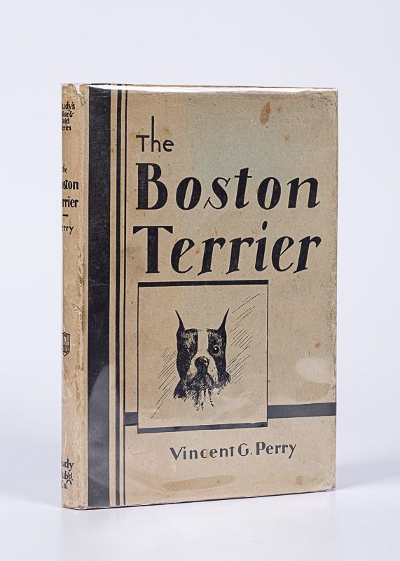 BIBLIO | The Boston Terrier. by Perry, Vincent G | | 1928