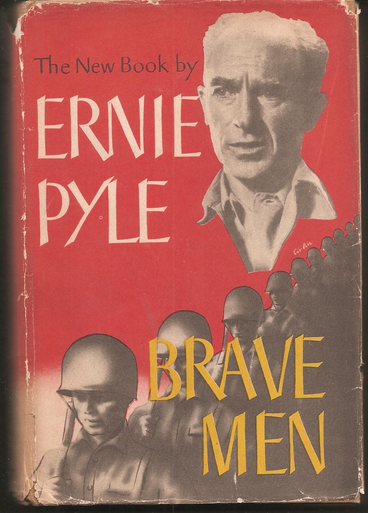 Brave Men, The New Book of Ernie Pyle by Ernie Pyle - 1944