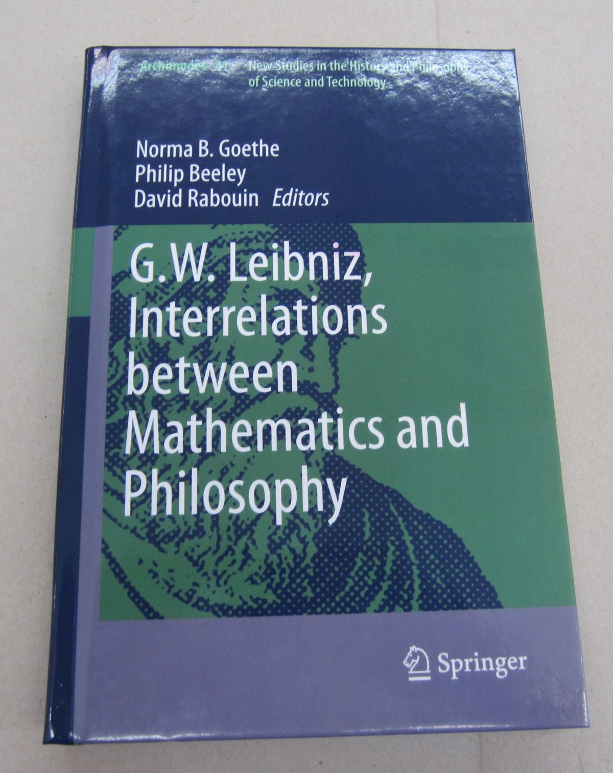 G.w. Leibniz : Interrelations Between Mathematics and Philosophy by ...