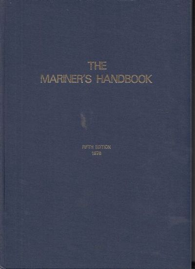 The Mariner's Handbook. by | | | Published by the Hydrographer of the ...
