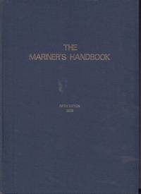 The Mariner's Handbook. by | | | Published by the Hydrographer of the ...