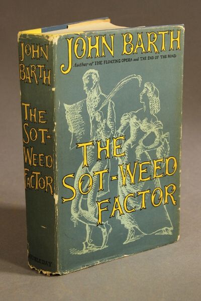 BIBLIO | The sot-weed factor by Barth, John | | 1960 | Doubleday & Company