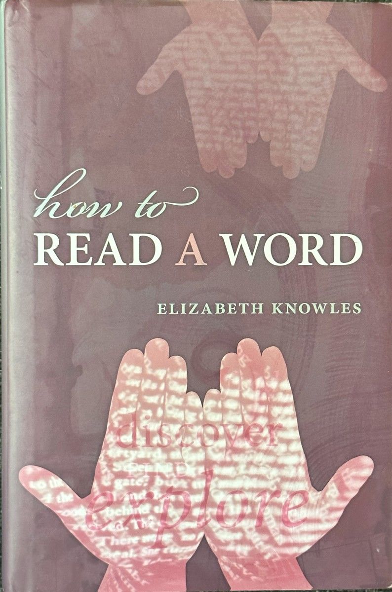 How to Read a Word by Knowles, Elizabeth - 2010