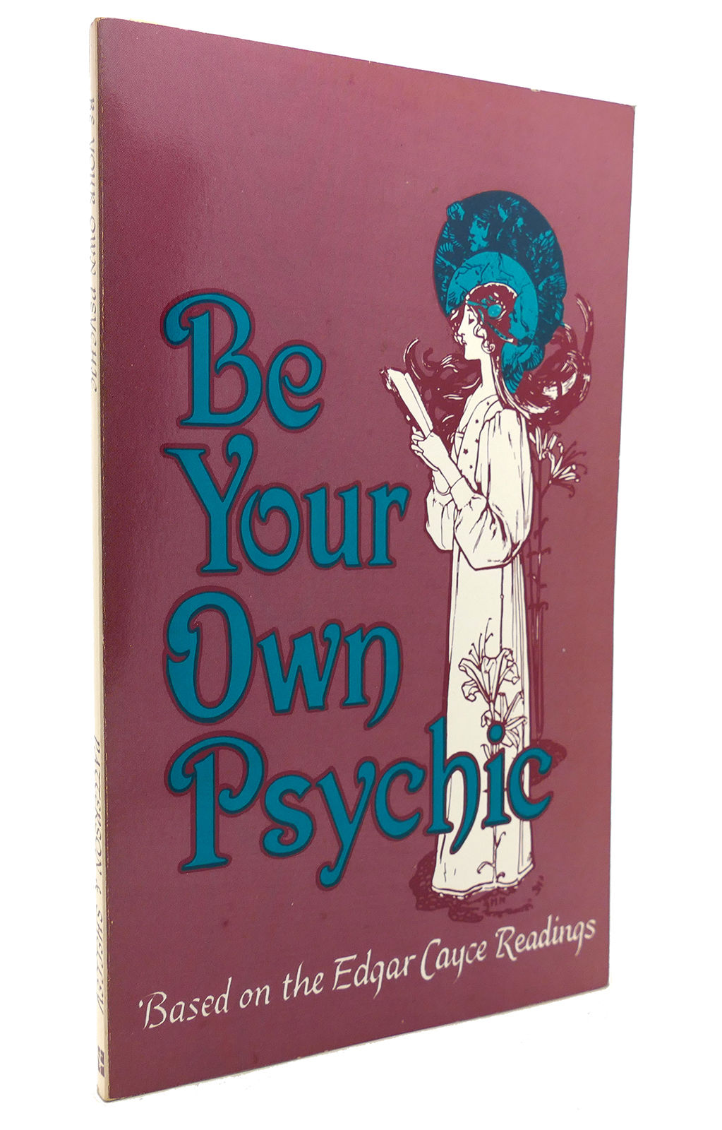 BIBLIO | BE YOUR OWN PSYCHIC Based on the Edgar Cayce Readings by Doris ...