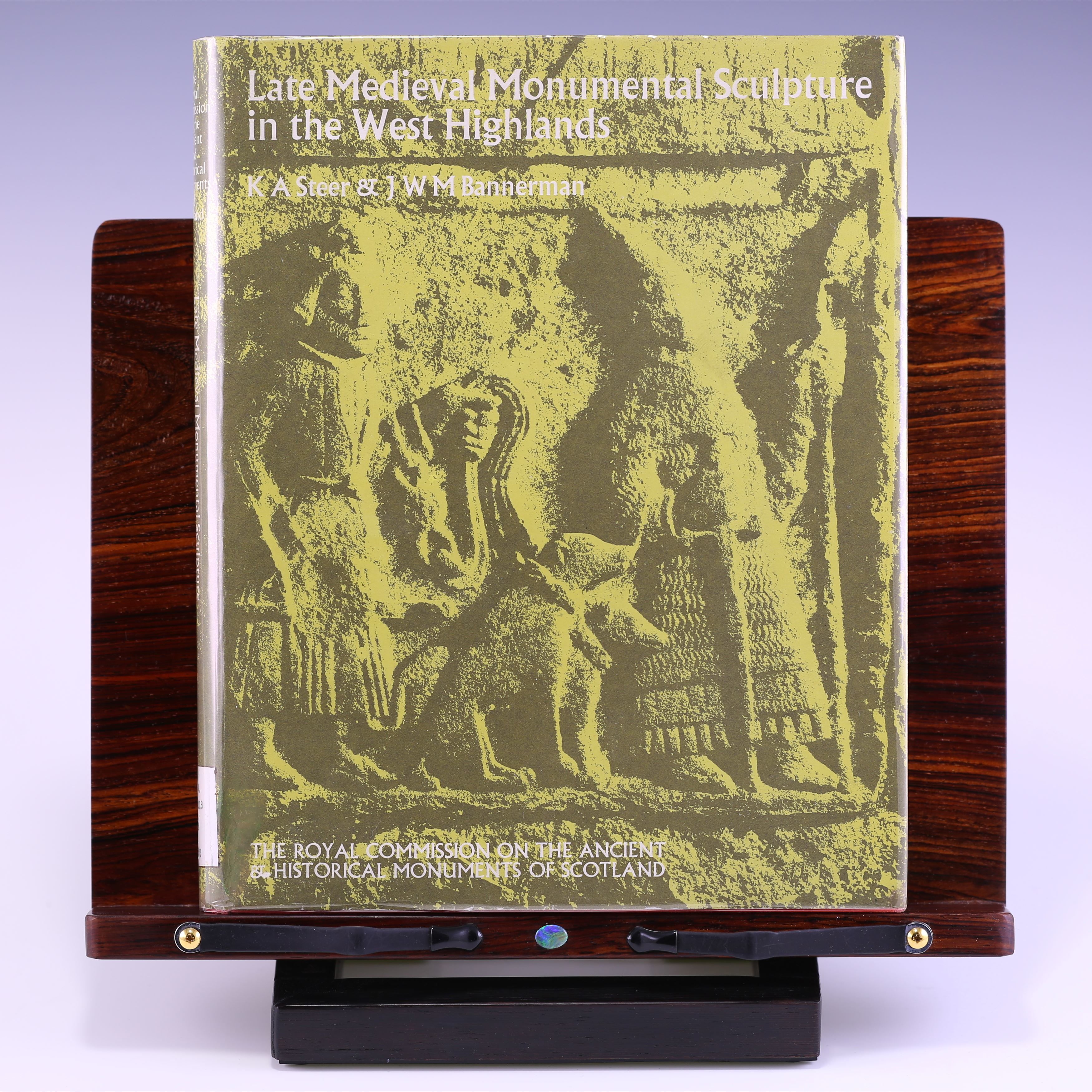 Late medieval monumental sculpture in the West Highlands by K. A Steer ...