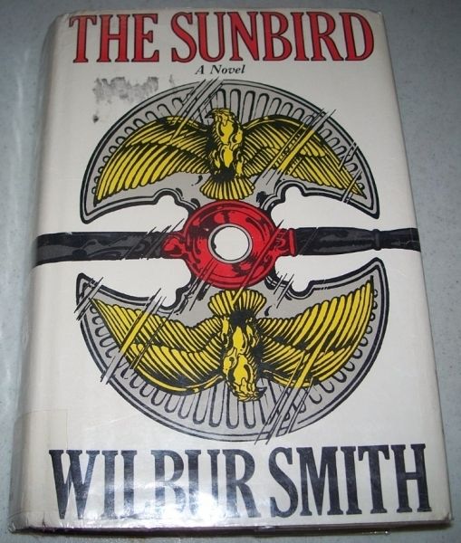 The Sunbird: A Novel by Wilbur Smith - 1973