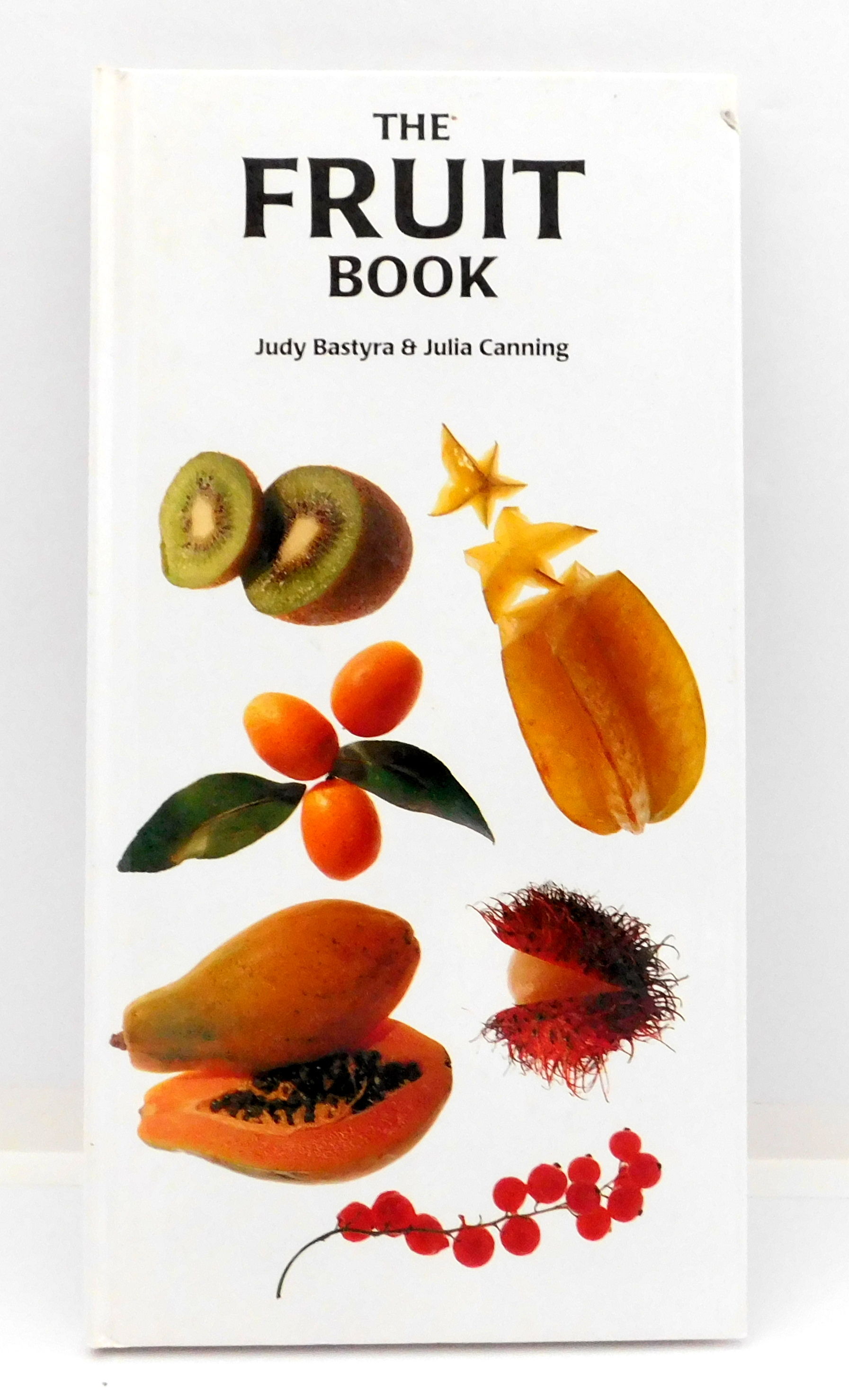 The Fruit Book by Bastyra, Judy; Canning, Julia | Hardcover | 1996 ...