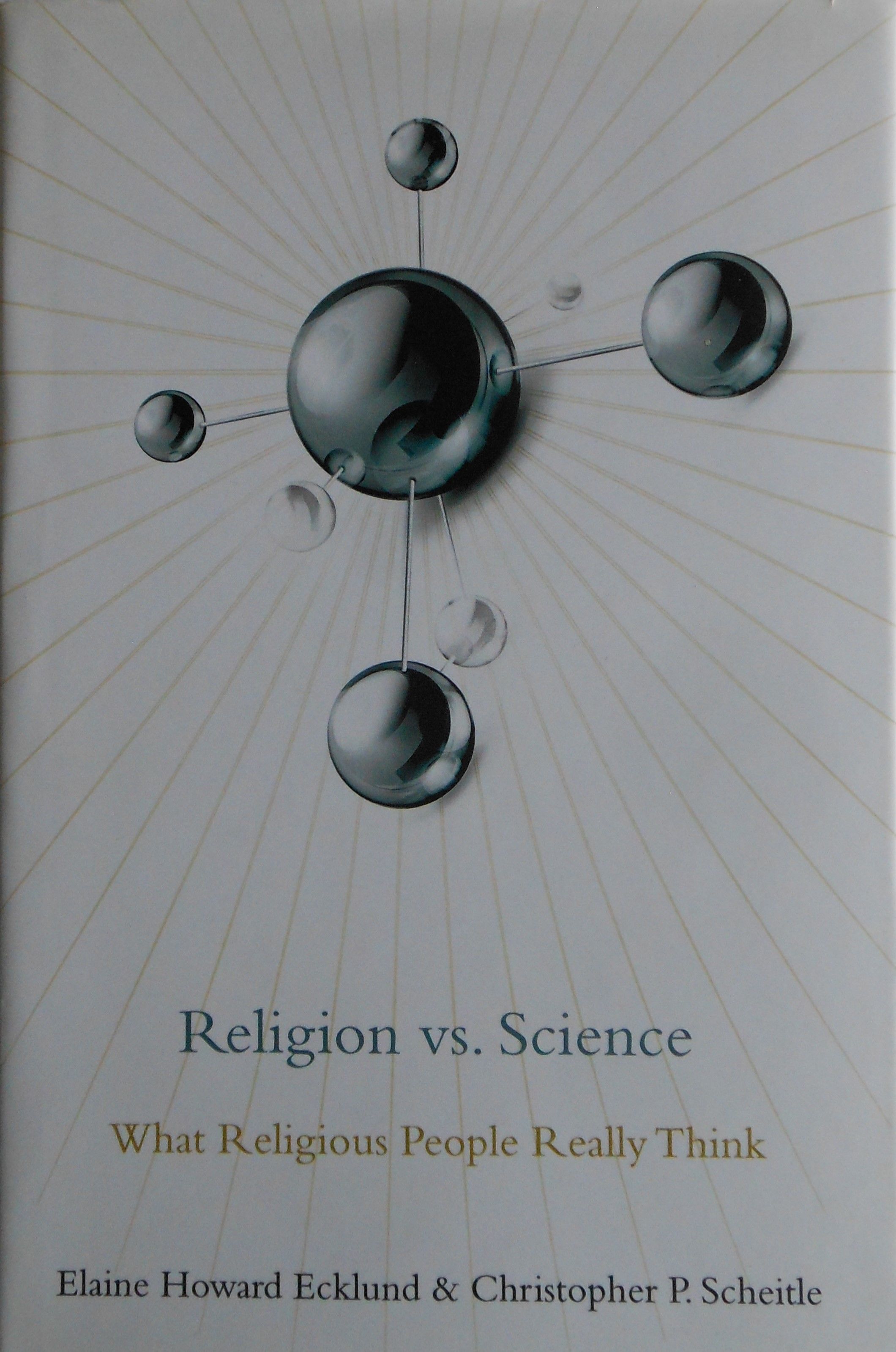 Religion vs. Science. What Religious People Really Think by Elaine ...