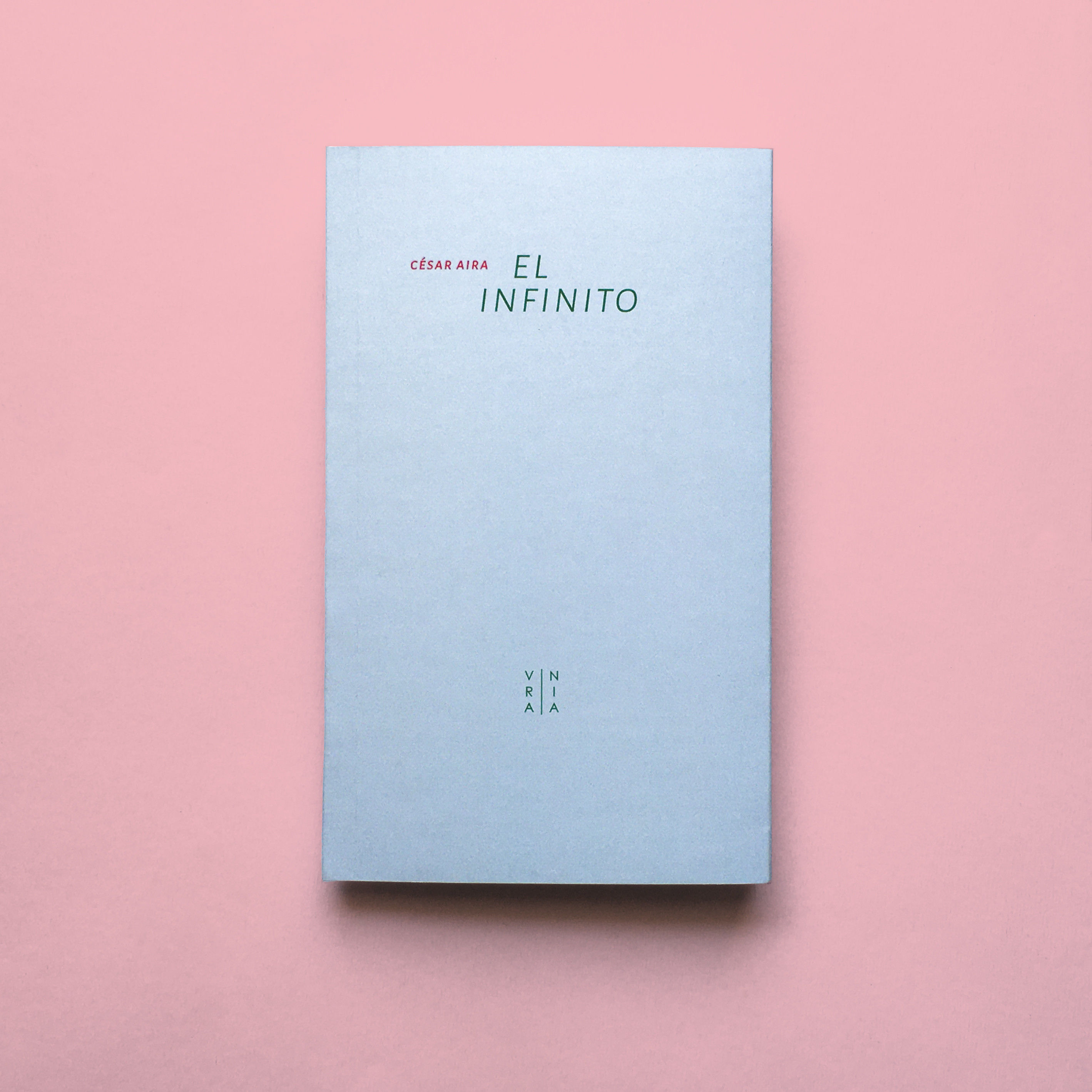 El infinito by Cesar Aira | rustica / cosido | 2024 | Urania | BIBLIO