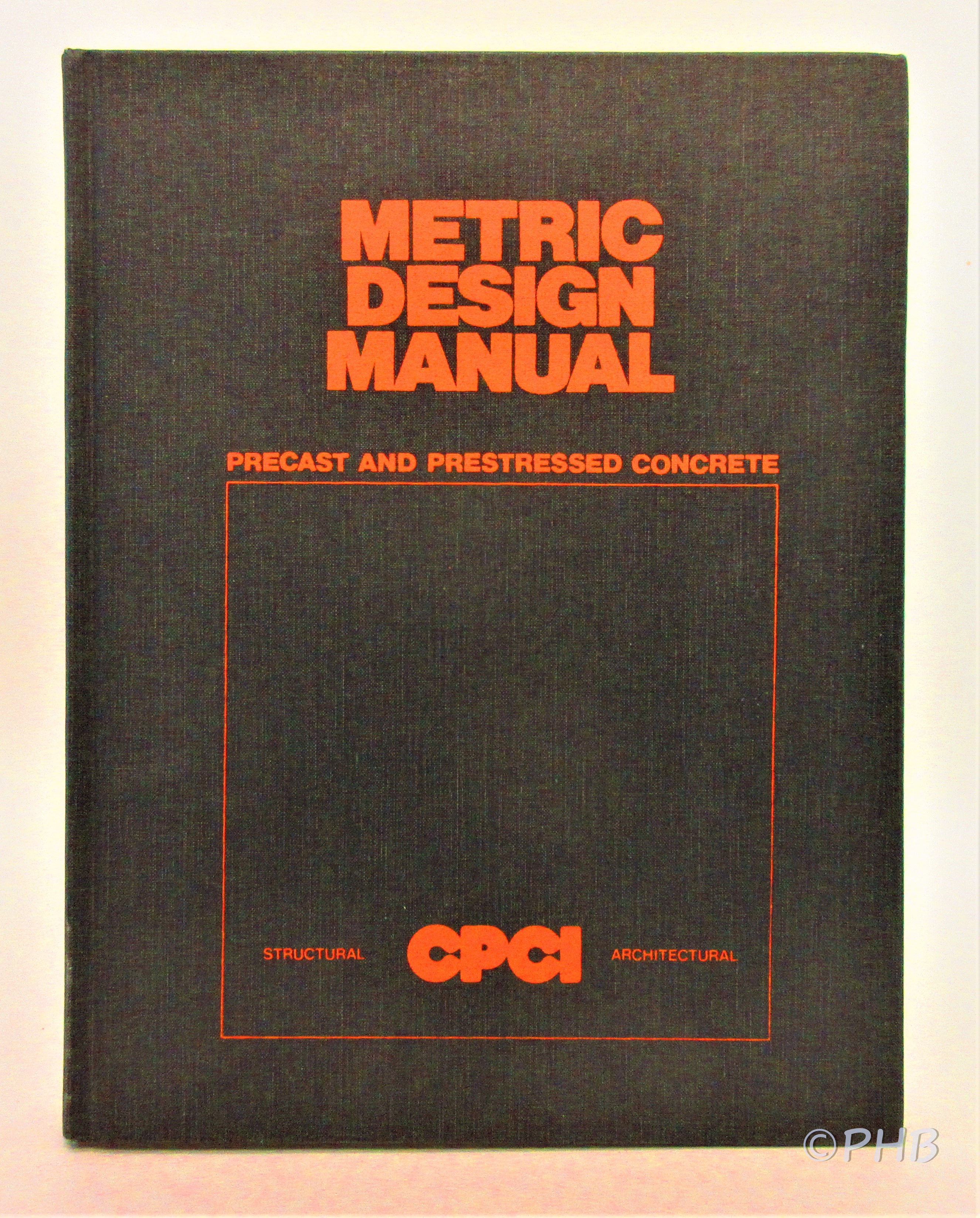 BIBLIO | Metric Design Manual: Precast and Prestressed Concrete ...