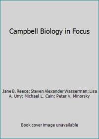Campbell Biology in Focus by Lisa A. Urry; Michael L. Cain; Steven A. Wasserman | Hardcover ...