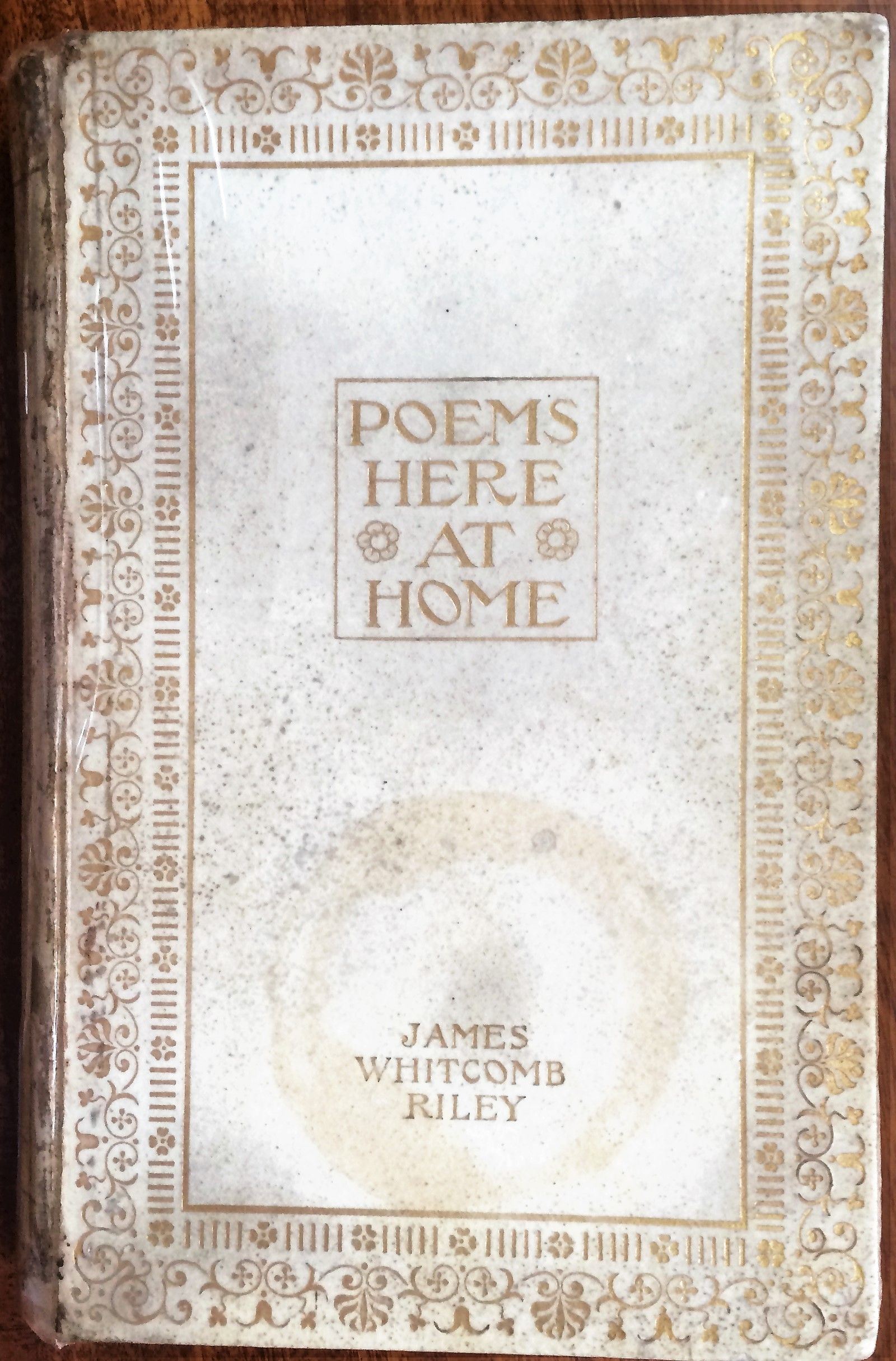 Poems Here at Home by James Whitcomb Riley | 1893 | The Century Co ...