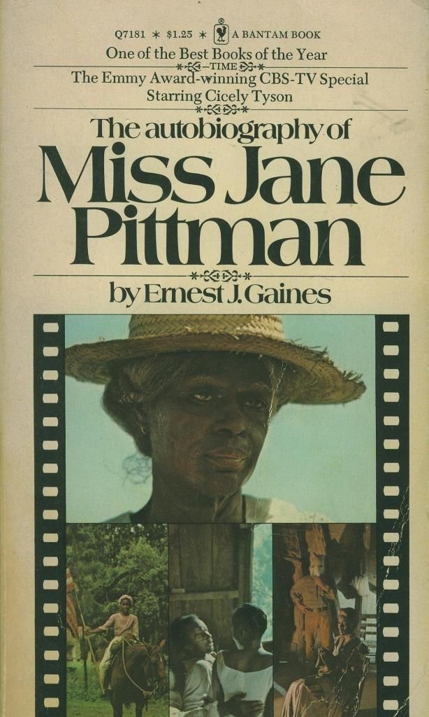 The Autobiography of Miss Jane Pittman by Ernest J Gaines - 1974
