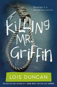 Killing Mr. Griffin by Lois Duncan | Paperback | 2010 | Little, Brown ...