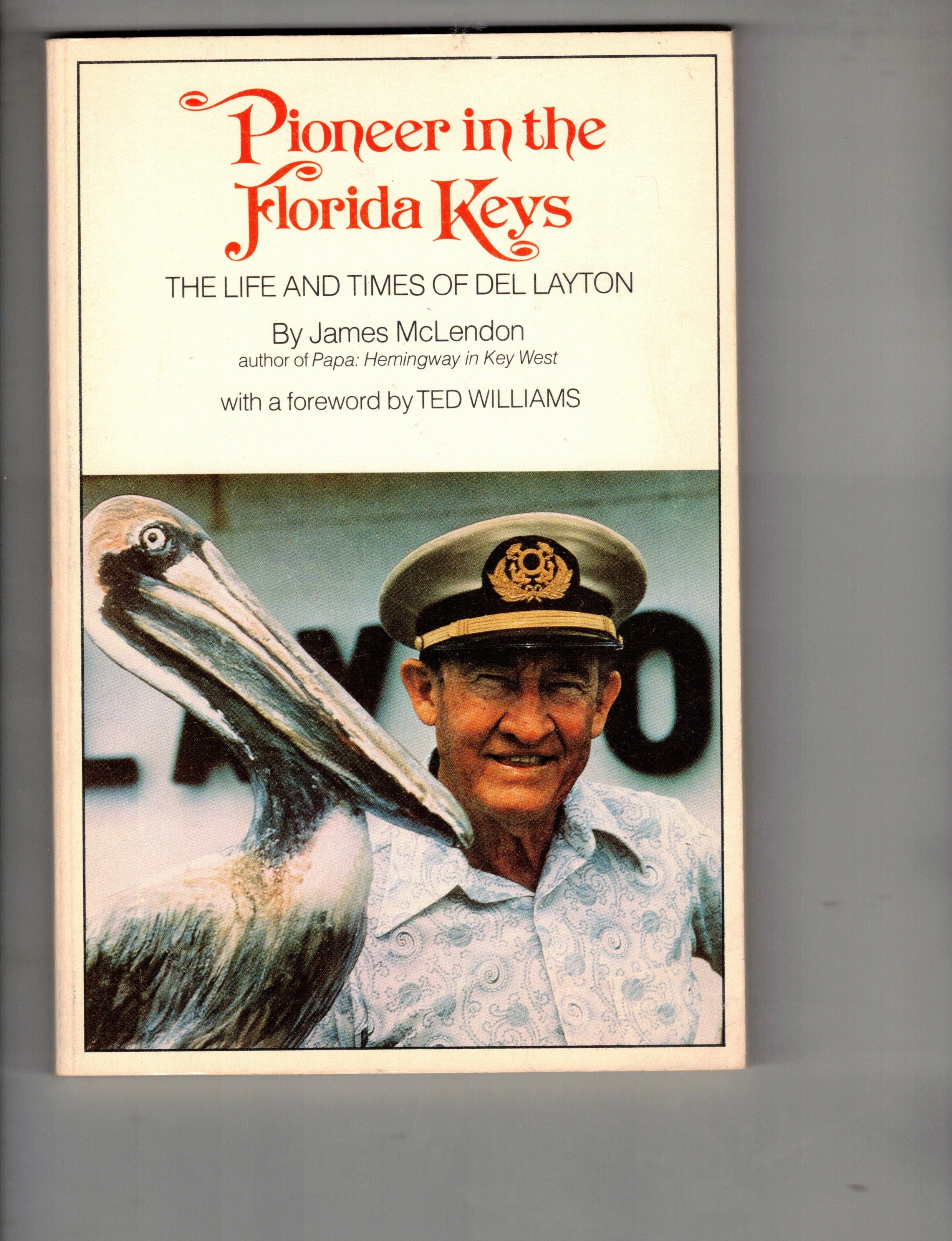 Pioneer in the Florida Keys: The Life and Times of Del Layton by ...