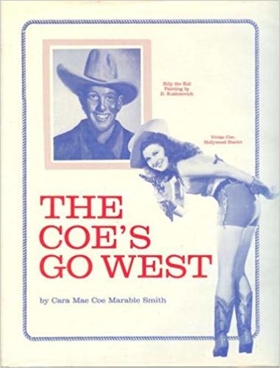 The Coe's Go West: From Billy the Kid Land to Movie And Other ...