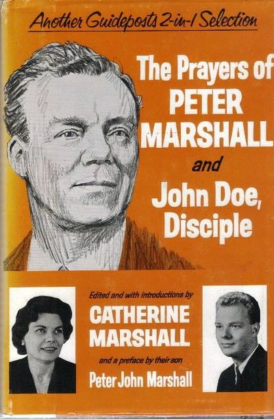 The Prayers of Peter Marshall and John Doe Disciple by edited by ...