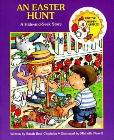 An Easter Hunt : A Hide-and-Seek Story by Sarah Reid Chisholm ...