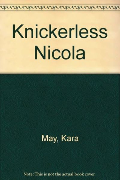 Knickerless Nicola by May, Kara
