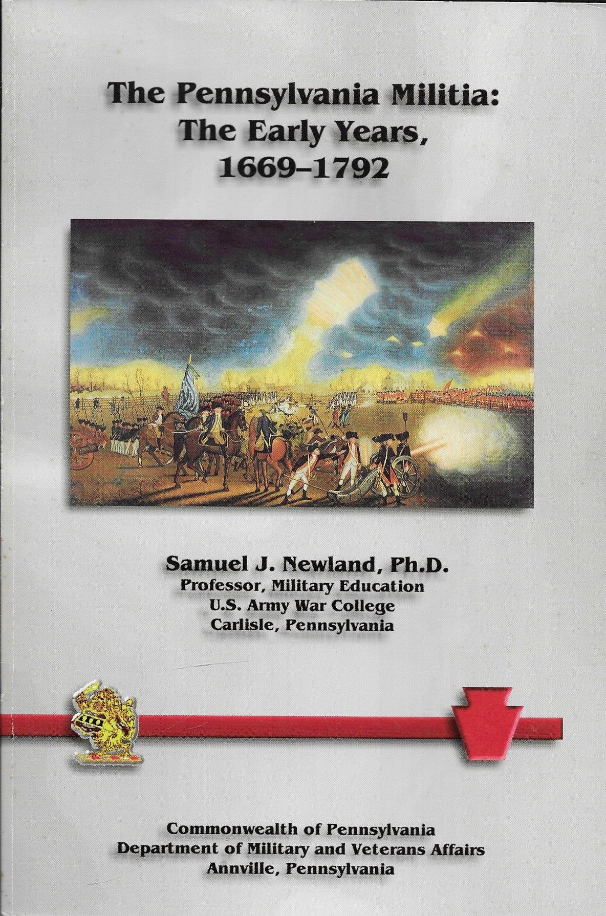 The Pennsylvania Militia The by Newland Samuel J (3 items) - Biblio