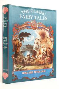 'The Classic Fairy Tales by Opie, Iona and Peter Opie