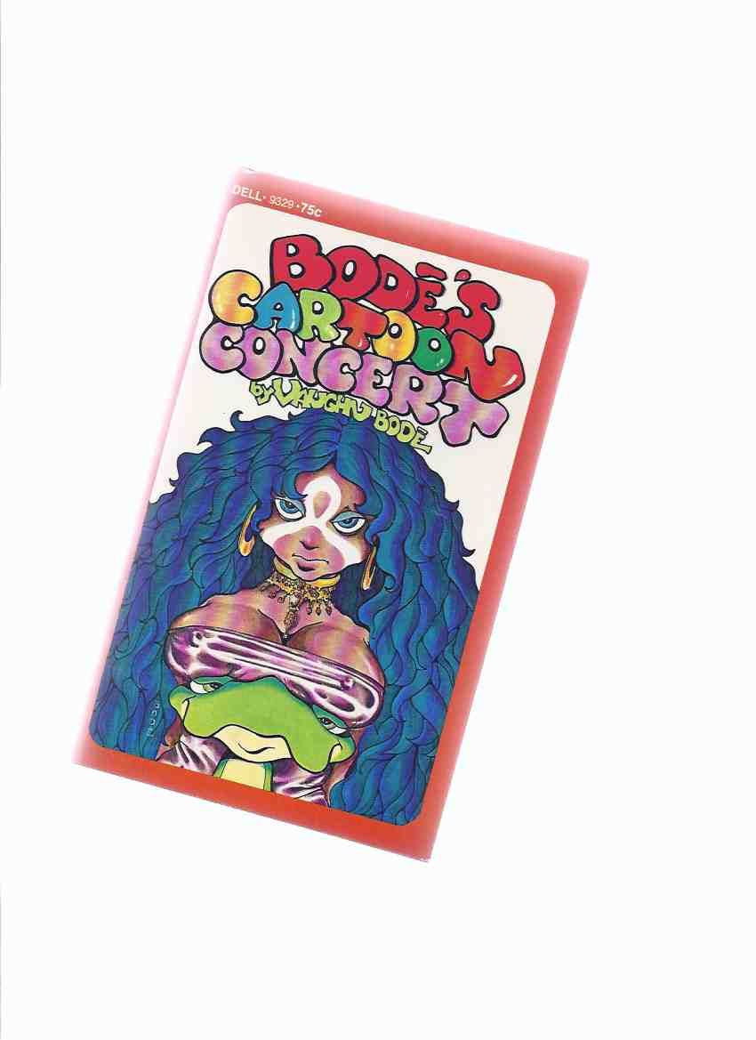 Bode's Cartoon Concert -by Vaughn Bode -a Signed Copy ( Collected from ...