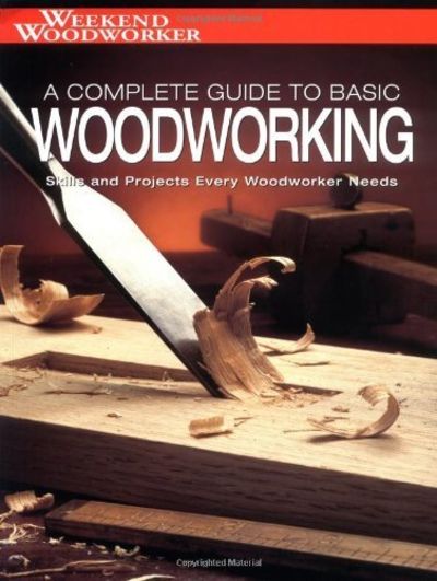 BIBLIO | Complete Guide to Basic Woodwork: Skills and Projects Every ...