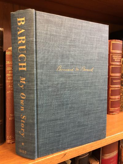 BARUCH: MY OWN STORY by Baruch, Bernard M. | Search for rare books | ABAA