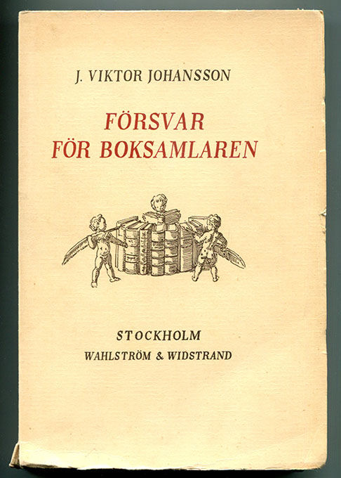 Försvar för boksamlaren. Fyra uppsatser om böcker. Ny, omarbetad och ...