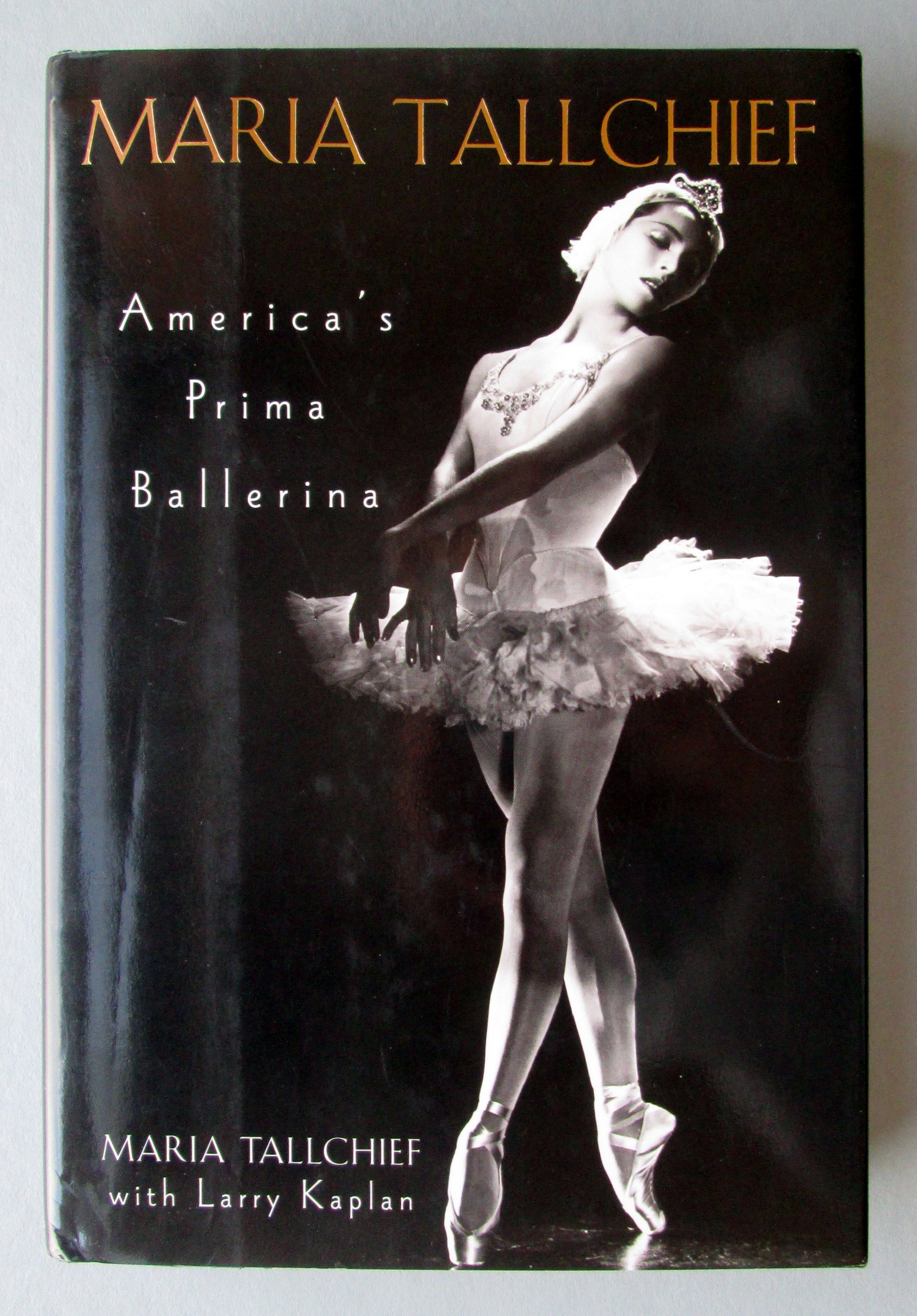 Maria Tallchief: America's Prima Ballerina by Tallchief, Maria; Kaplan ...
