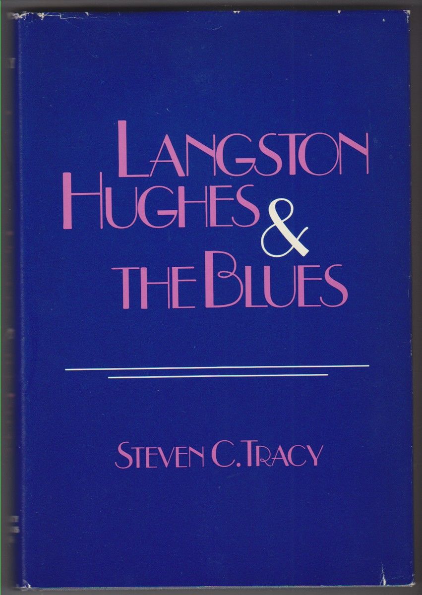 Langston Hughes & the Blues by Tracy, Steven C | Search for Rare Books ...