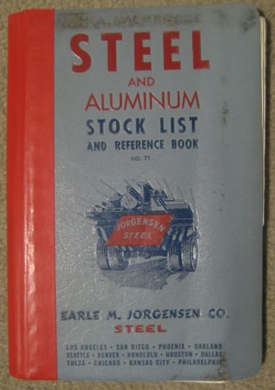 STEEL and ALUMINUM STOCK LIST and REFERENCE BOOK by Earle M. Jorgensen ...